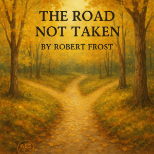 The Road Not Taken by Robert Frost Poem Analysis